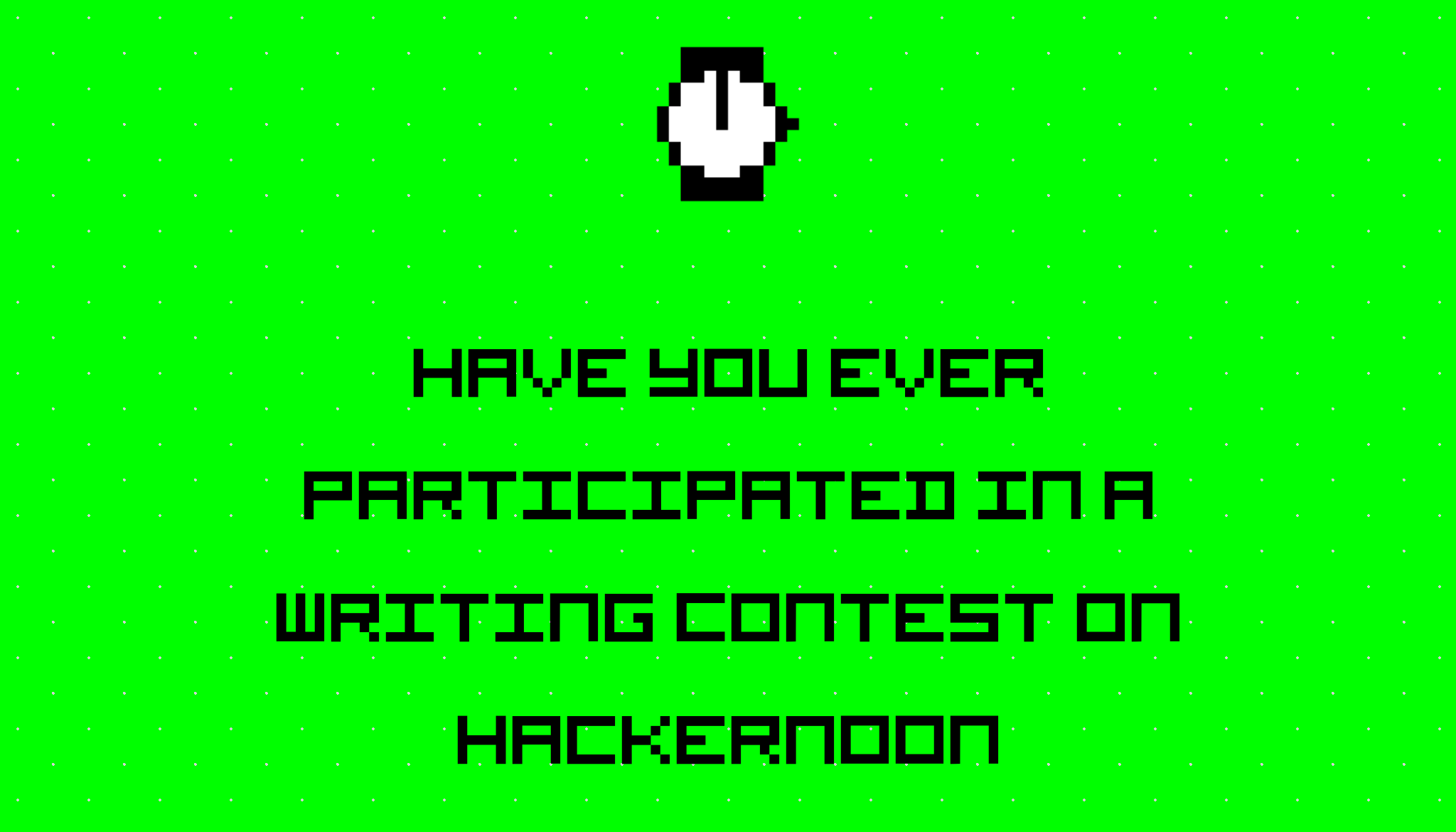 Poll - Have You Ever Participated in a Writing Contest on HackerNoon?