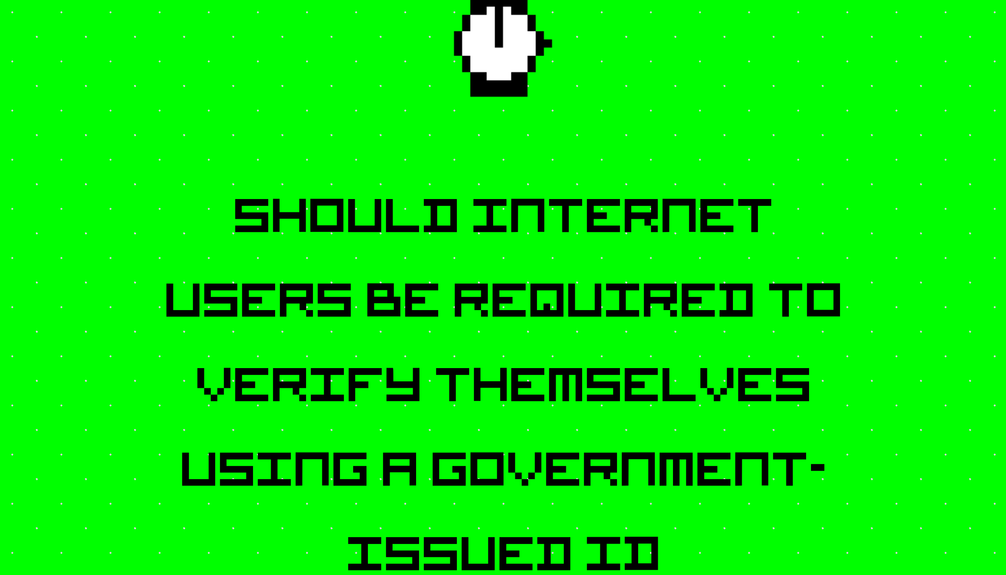 Poll - Should internet users be required to verify themselves using a ...