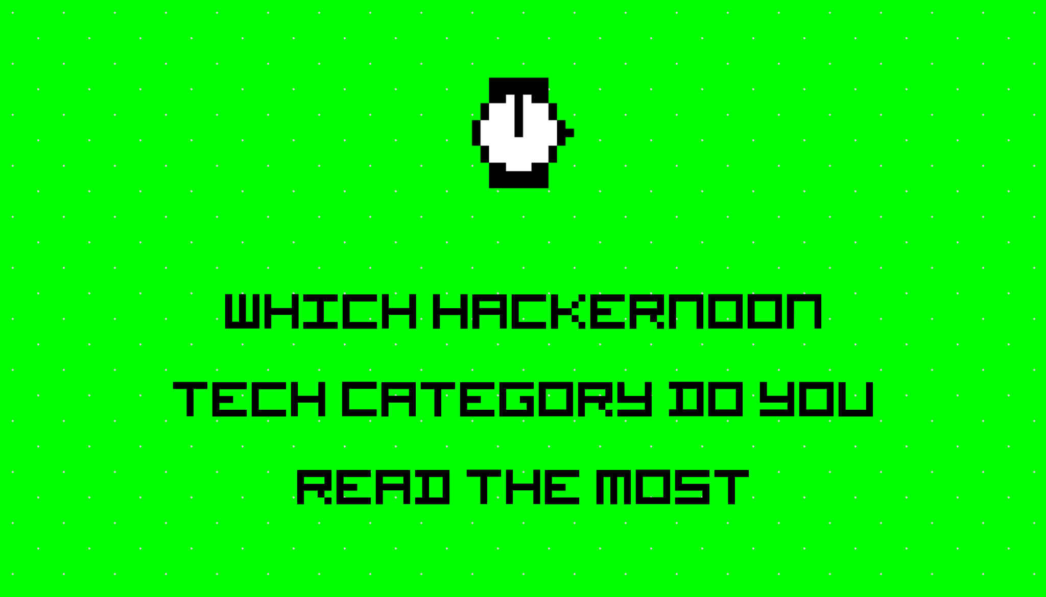 Poll - Which HackerNoon Tech Category Do You Read The Most?
