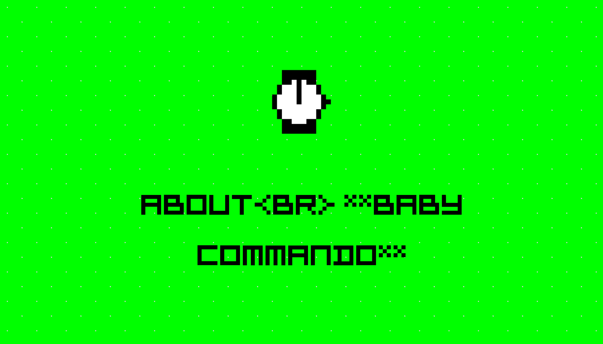 About Baby Commando on HackerNoon