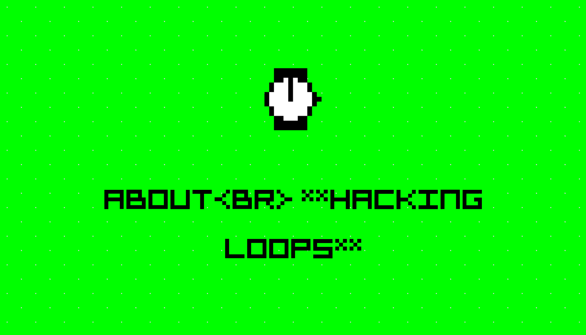 About Hacking Loops on HackerNoon
