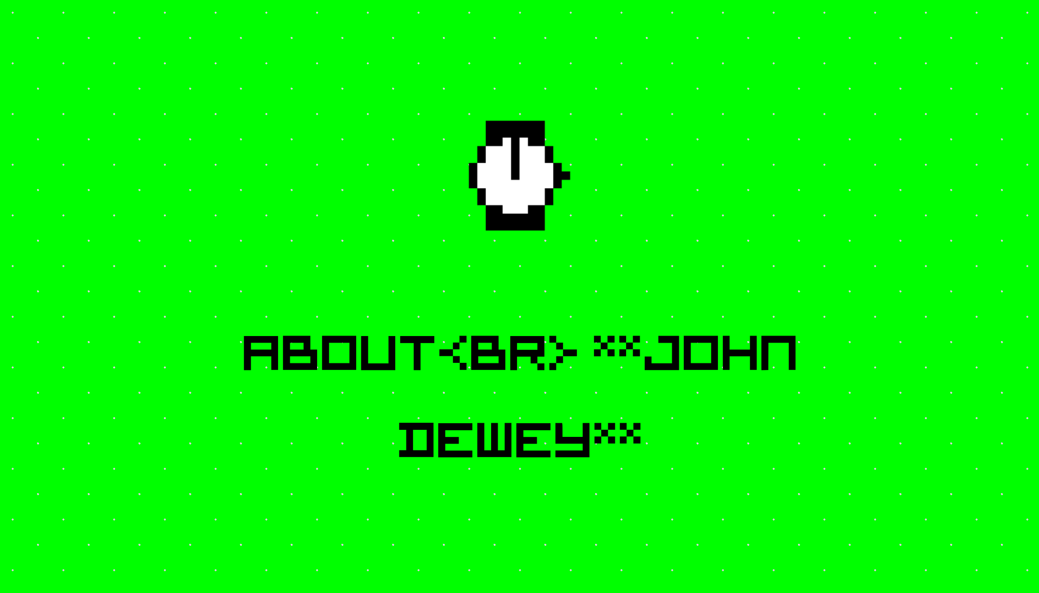 About John Dewey on HackerNoon