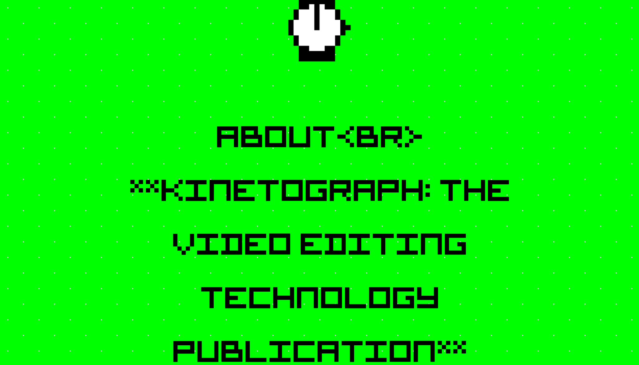 About Kinetograph: The Video Editing Technology Publication on HackerNoon